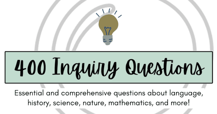 400 Amazing Essential Inquiry Questions for Elementary and Secondary ...